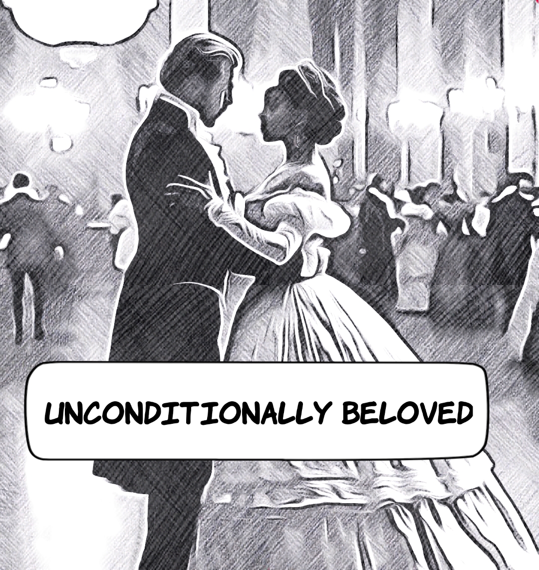 Unconditionally Beloved. (Final part) – THE WRITTEN FAITH